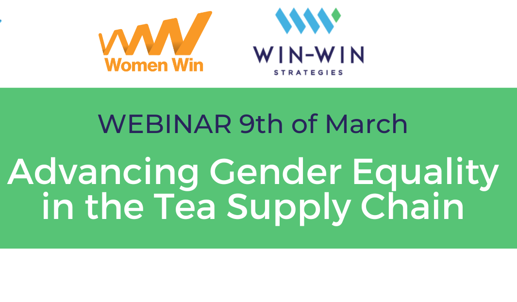 Advancing gender equality in the tea supply chain Webinar, March 9th ...